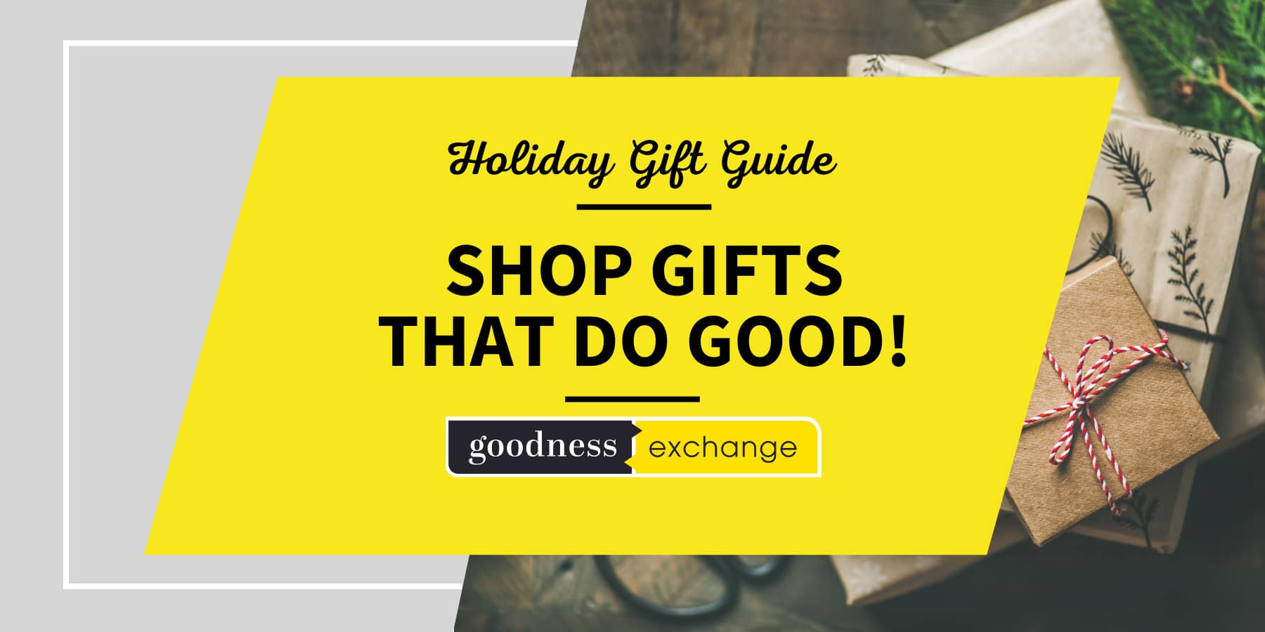 Gifts That Give Back! The 2022 Holiday Gift Guide | Goodness Exchange